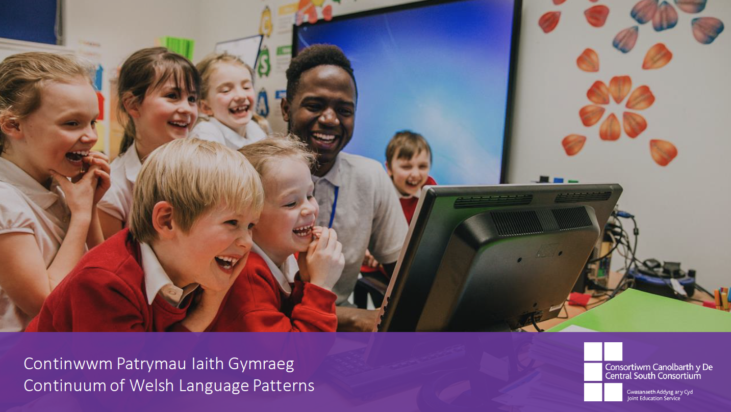 New Continuum of Welsh Language Patterns - CSC - Central South Consortium